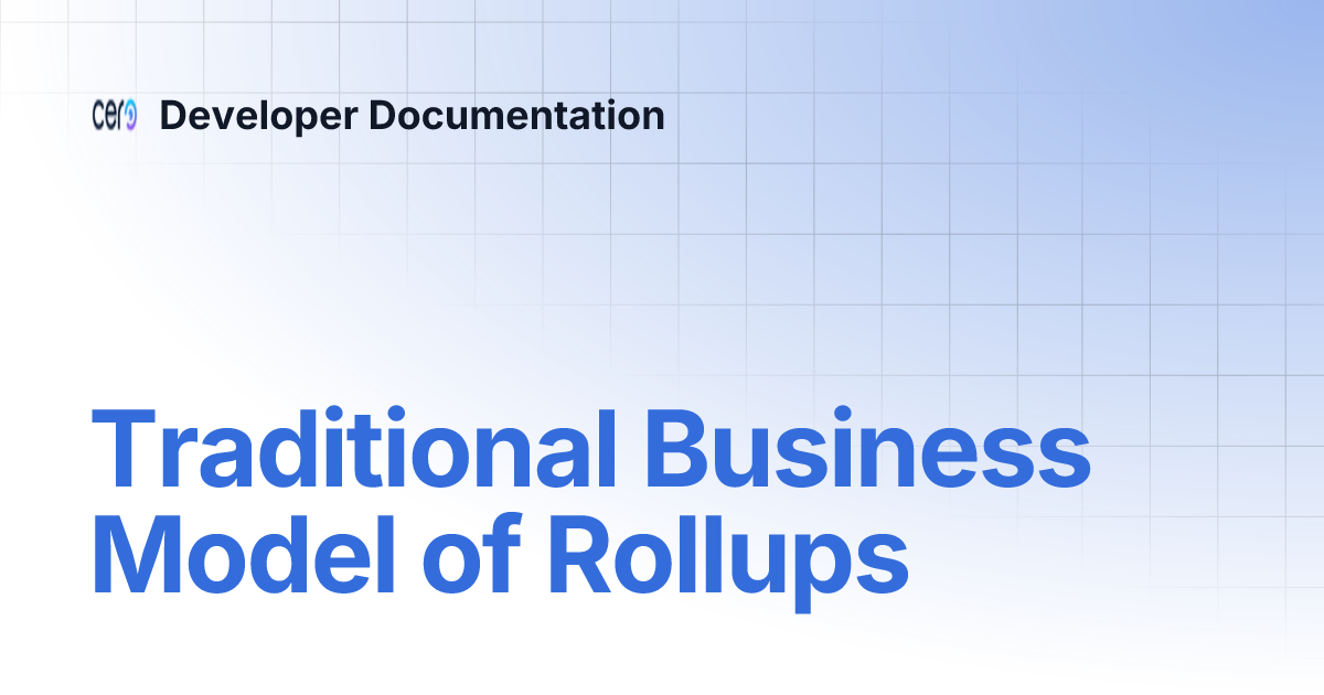 Traditional Business Model of Rollups | Developer Documentation